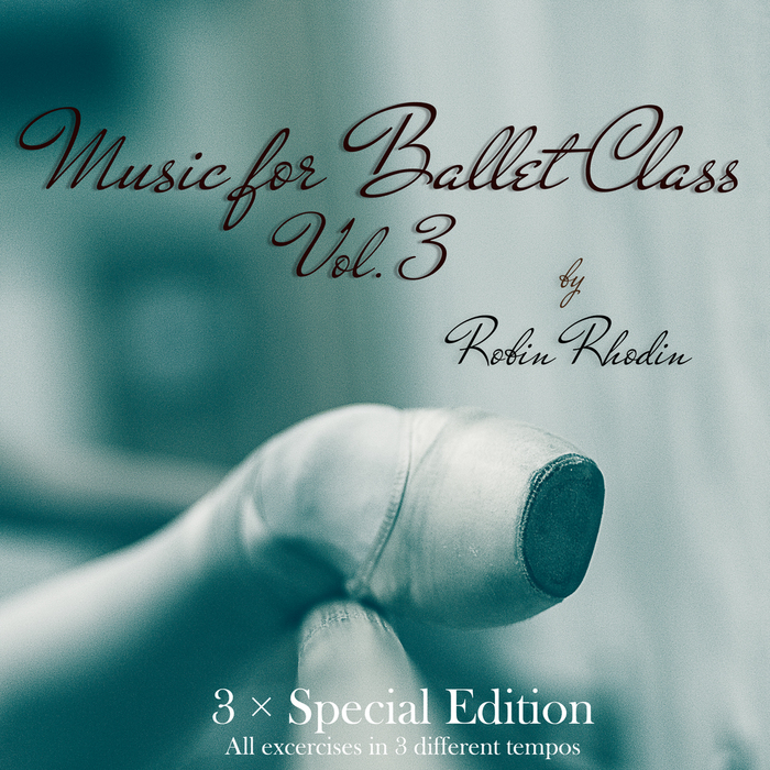 Music for ballet class Vol. 3 – special edition (mp3) - Ballet Music