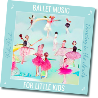 Robin Rhodin's - Ballet Music